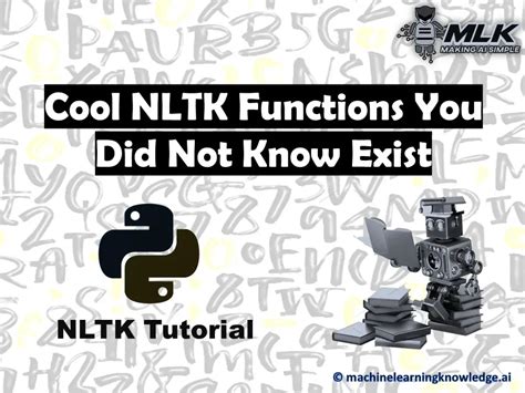 9 Cool NLTK Functions You Did Not Know Exist MLK Machine Learning