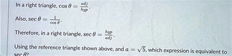 Solved In A Right Triangle Cosθ Adj Hyp Also Secθ 1 Cosθ Therefore In A Right