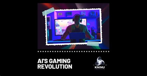 Bini Jokelin On Linkedin Ai In Gaming How The Npc Becomes Human