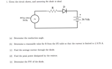 Solved 1 Given The Circuit Shown And Assuming The Diode Is Chegg Com