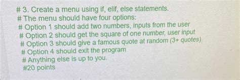 Solved 3 Create A Menu Using If Elif Else Statements