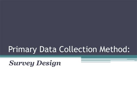 Primary Data Collection Method Survey Design