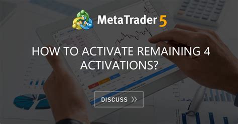 How To Activate Remaining 4 Activations Metatrader 5 Expert Advisors And Automated Trading