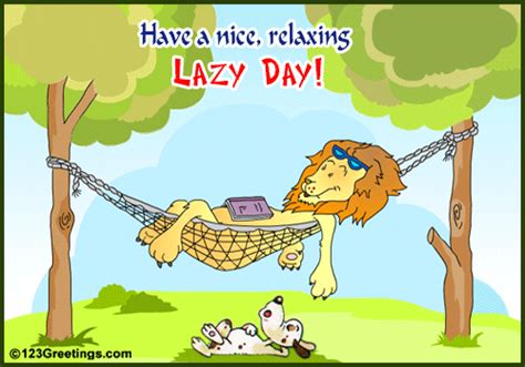 Relaxing Lazy Day Free National Lazy Day Ecards Greeting Cards 123 Greetings