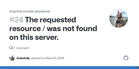 The Requested Resource Was Not Found On This Server · Issue 24 · Brapifravscode Phpserver