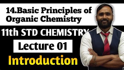 11th chemistry 14 basic principles of organic chemistry lecture 01