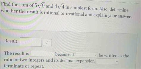 Solved Find The Sum Of 5sqrt9 And 4sqrt4 In Simplest Form Also