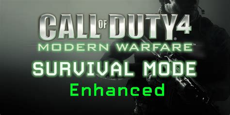 COD4 Survival Enhanced Mod For Call Of Duty 4 Modern Warfare ModDB