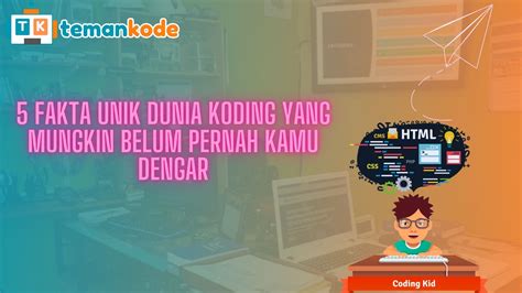 5 Fakta Unik Dunia Koding Yang Mungkin Belum Pernah Kamu Dengar