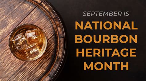 September Is National Bourbon Heritage Month Bourbon Classic
