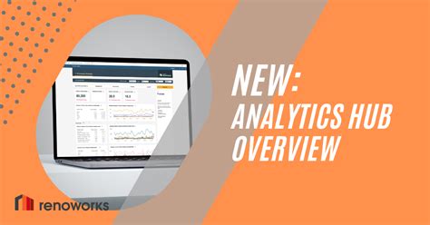 New Gain Actionable Insights With Analytics Hub Renoworks