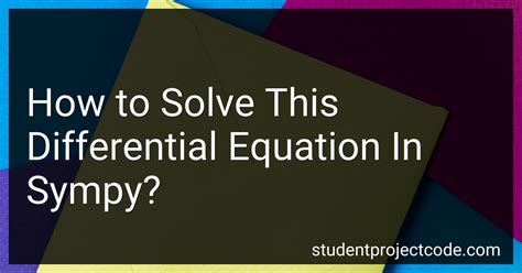 how to solve this differential equation in sympy in 2024