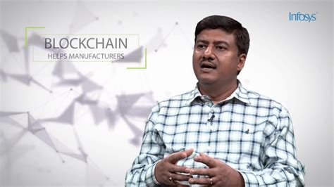 infosys on linkedin blockchain what s in it for the manufacturing industry
