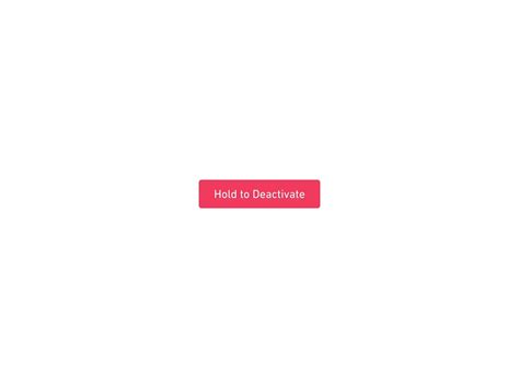 Hold To Deactivate Button By Sean Nelson For Hologram On Dribbble