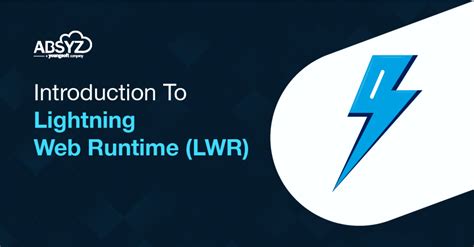 Introduction To Lightning Web Runtime Lwr Absyz