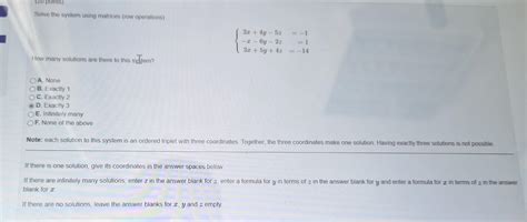 Solved Solve The System Using Matrices Row Operations Chegg Com