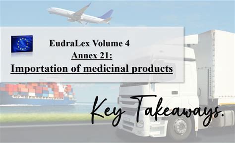 Eu Gmp Annex 21 Key Takeaways