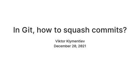 In Git How To Squash Commits — Teletype