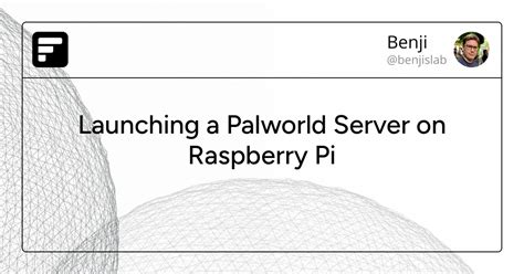 Launching A Palworld Server On Raspberry Pi