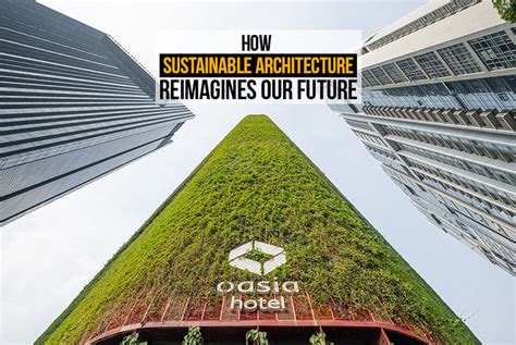 How Sustainable Architecture Reimagines Our Future Rtf Rethinking
