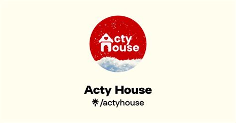Acty House Instagram Tiktok Linktree