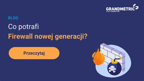 Co potrafi firewall następnej generacji