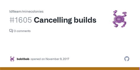 Cancelling Builds · Issue 1605 · Ldtteamminecolonies · Github