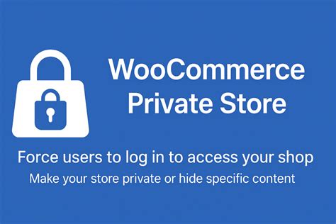 Woocommerce Private Store Password Protect Your Wordpress Site Shop
