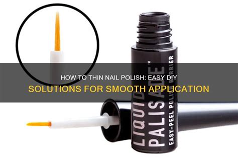 How To Thin Nail Polish Easy Diy Solutions For Smooth Application