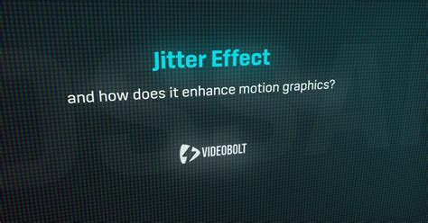 Jitter Effect Motion Graphics Glossary