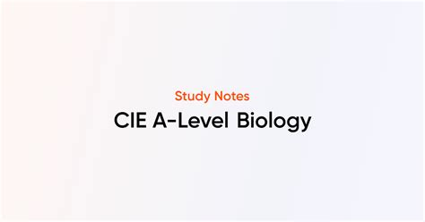 Free Cie A Level Biology Notes Tutorchase