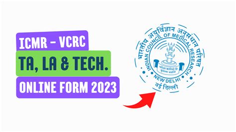 Icmr Vcrc Admit Card 2023 La Ta And Technician Online Form