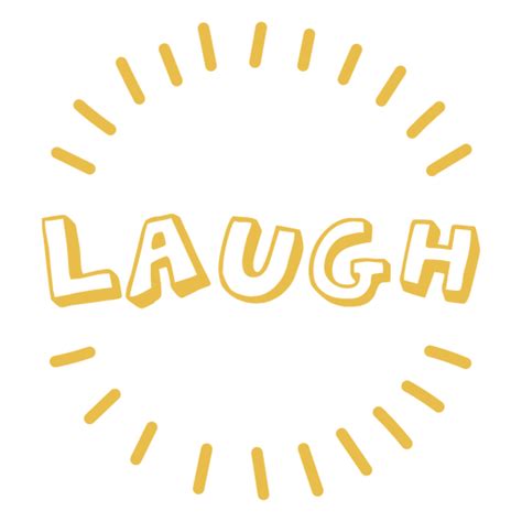 Laugh Sentiment Word Cut Out Png And Svg Design For T Shirts