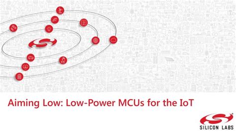 Aiming Low Low Power Mcus For The Iot Pdf Computer Peripherals