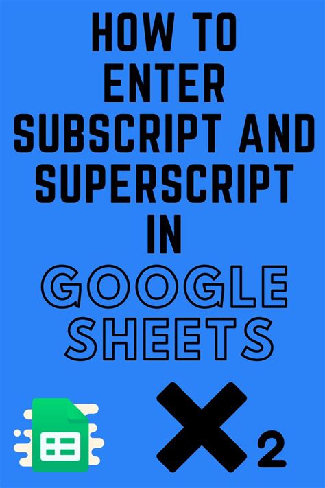 How To Enter Subscript And Superscript In Google Sheets Google Sheets