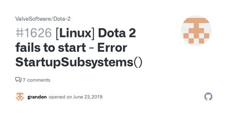 Linux Dota Fails To Start Error StartupSubsystems Issue ValveSoftware Dota