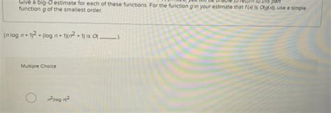 Solved Give A Big O Estimate For Each Of These Functions Chegg