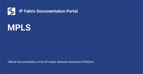 MPLS IP Fabric Documentation Portal