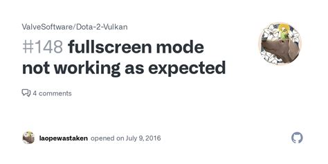 Fullscreen Mode Not Working As Expected Issue Valvesoftware Dota Vulkan Github