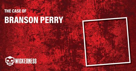 Branson Perry 20 Year Old Man Who Suddenly Disappeared