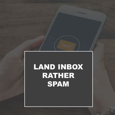 Land Inbox Rather Spam