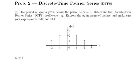 Solved Prob 2 Discrete Time Fourier Series Dtfs A One