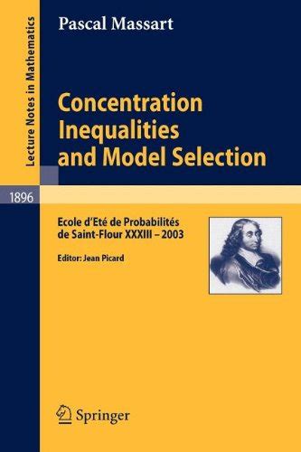 Concentration Inequalities And Model Selection Massart Pascal