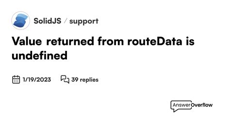 Value Returned From Routedata Is Undefined Solidjs