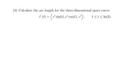 Solved Calculate The Arc Length For The Chegg Com