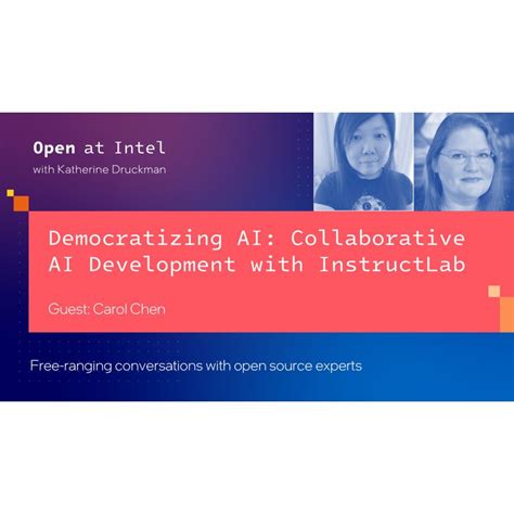 Democratizing Ai Collaborative Ai Development With Instructlab Open