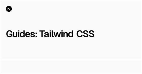 Guides Tailwind Css Nextjs