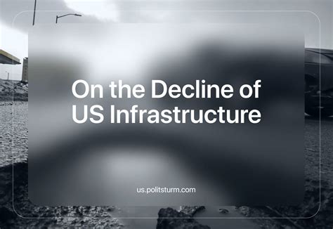 On The Decline Of Us Infrastructure