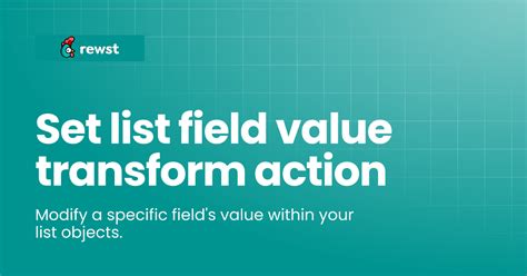 Set List Field Value Transform Action Rewst Documentation
