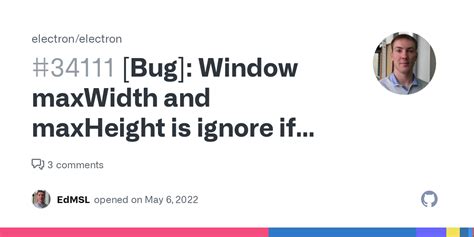 Bug Window Maxwidth And Maxheight Is Ignore If One Of Them Set To 0 · Issue 34111 · Electron